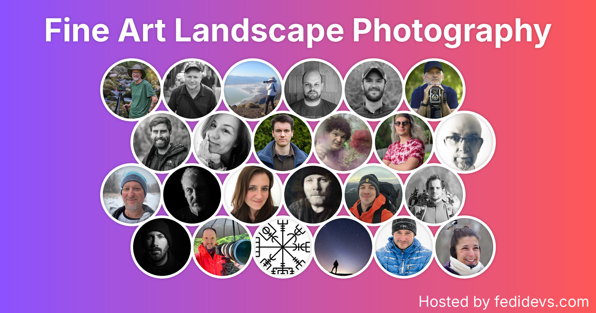 Fine Art Landscape Photography - Mastodon Starter Pack